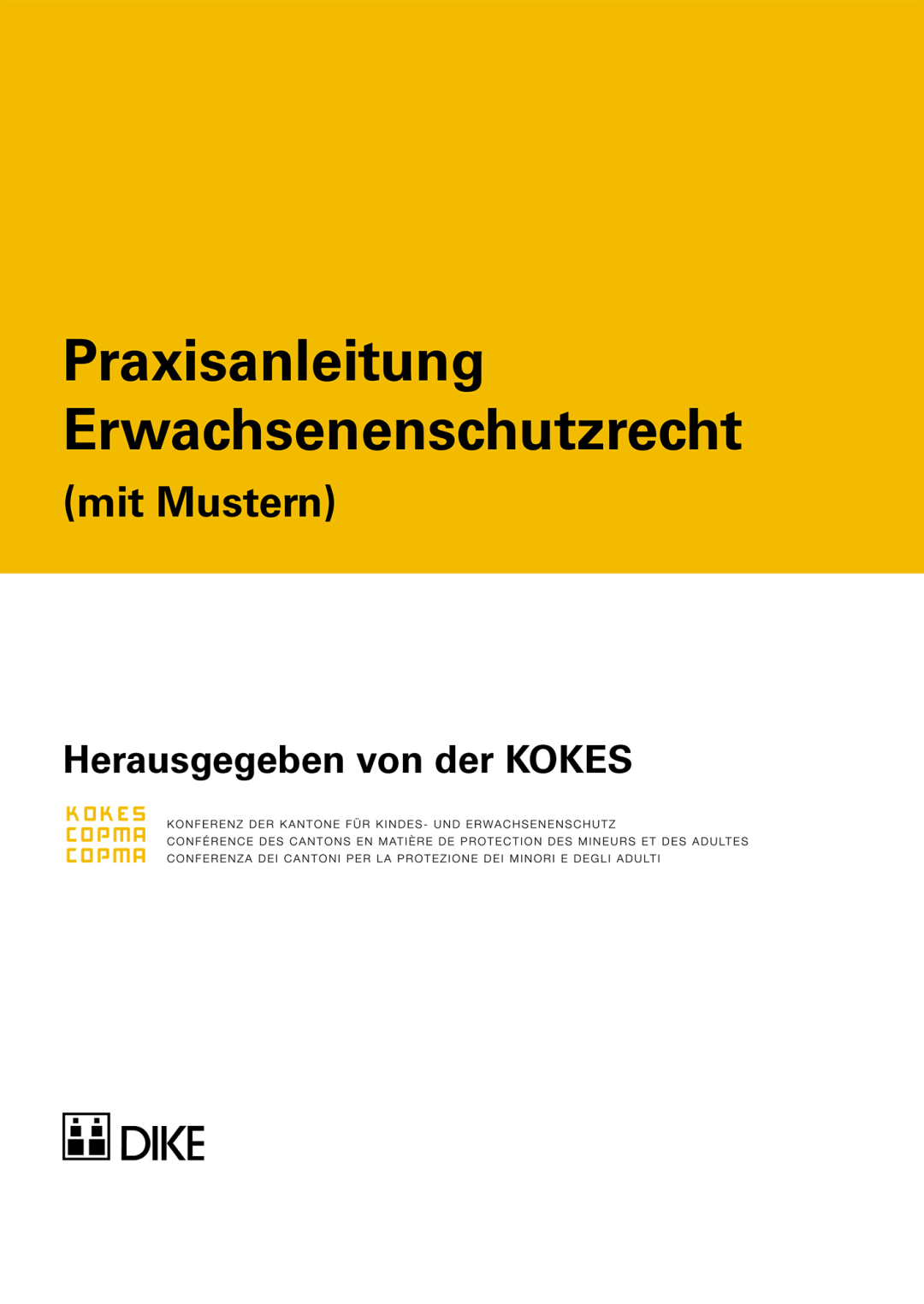 KOKES (Hrsg.), Praxisanleitung Erwachsenenschutzrecht (mit Mustern ...