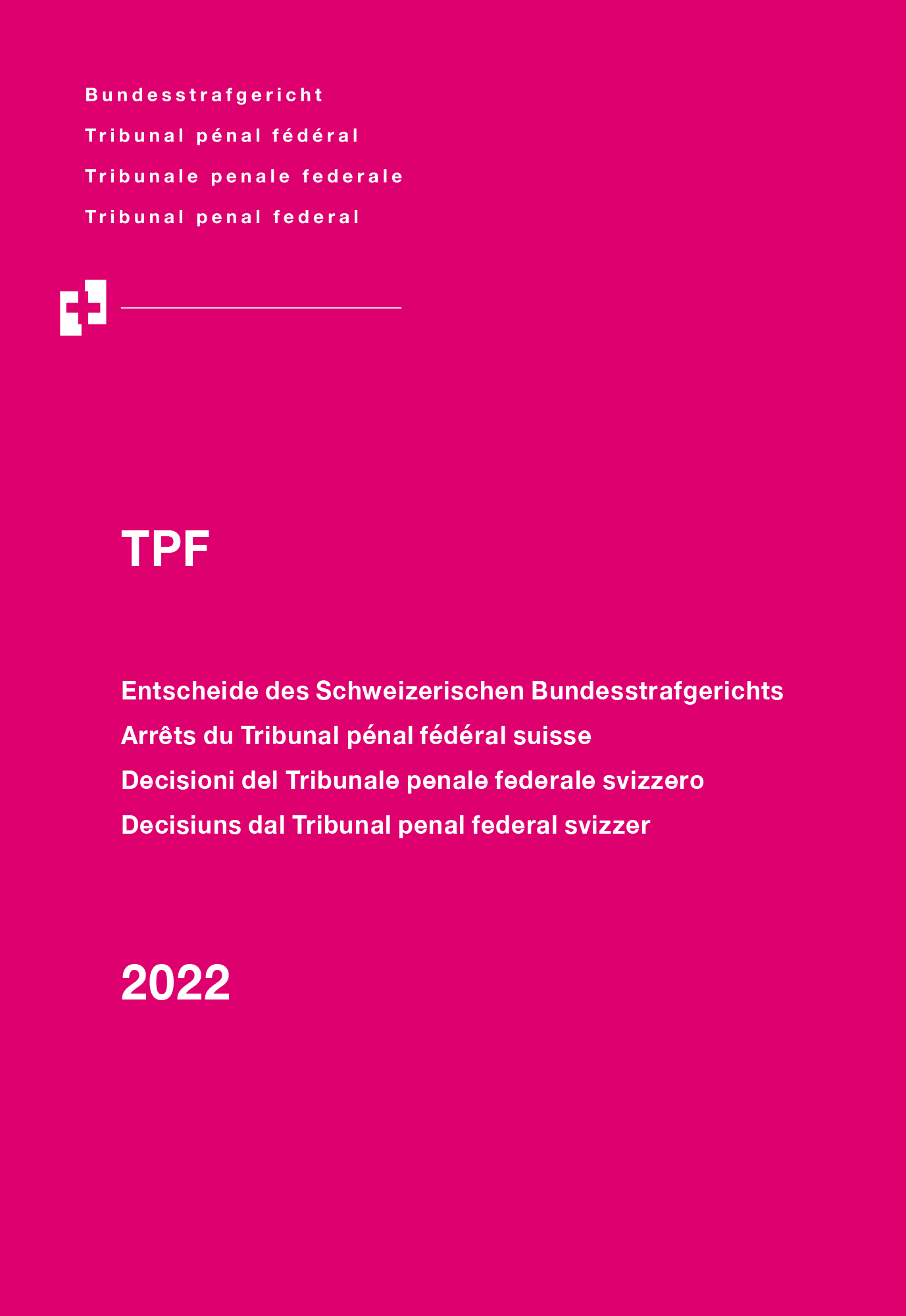 TPF 2022 - TPF – Entscheide des Schweizerischen Bundesstrafgerichts ...