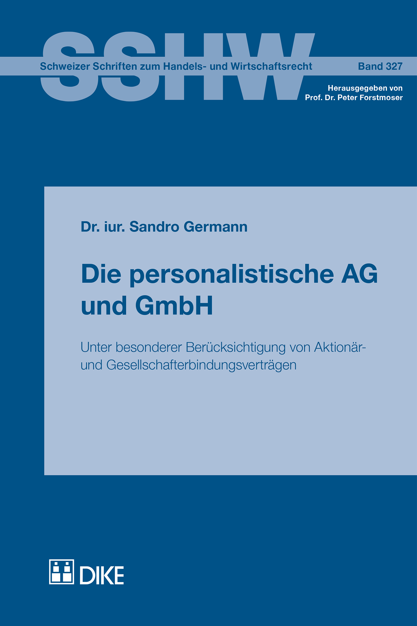 Die personalistische AG und GmbH - DIKE Verlag
