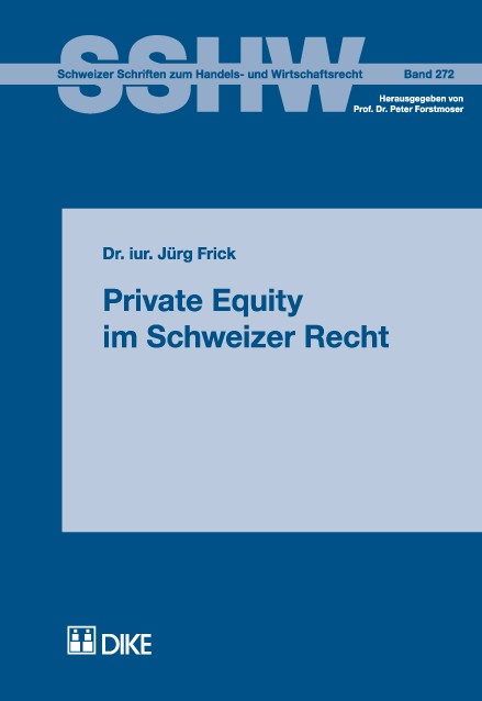 Private Equity im Schweizer Recht - DIKE Verlag